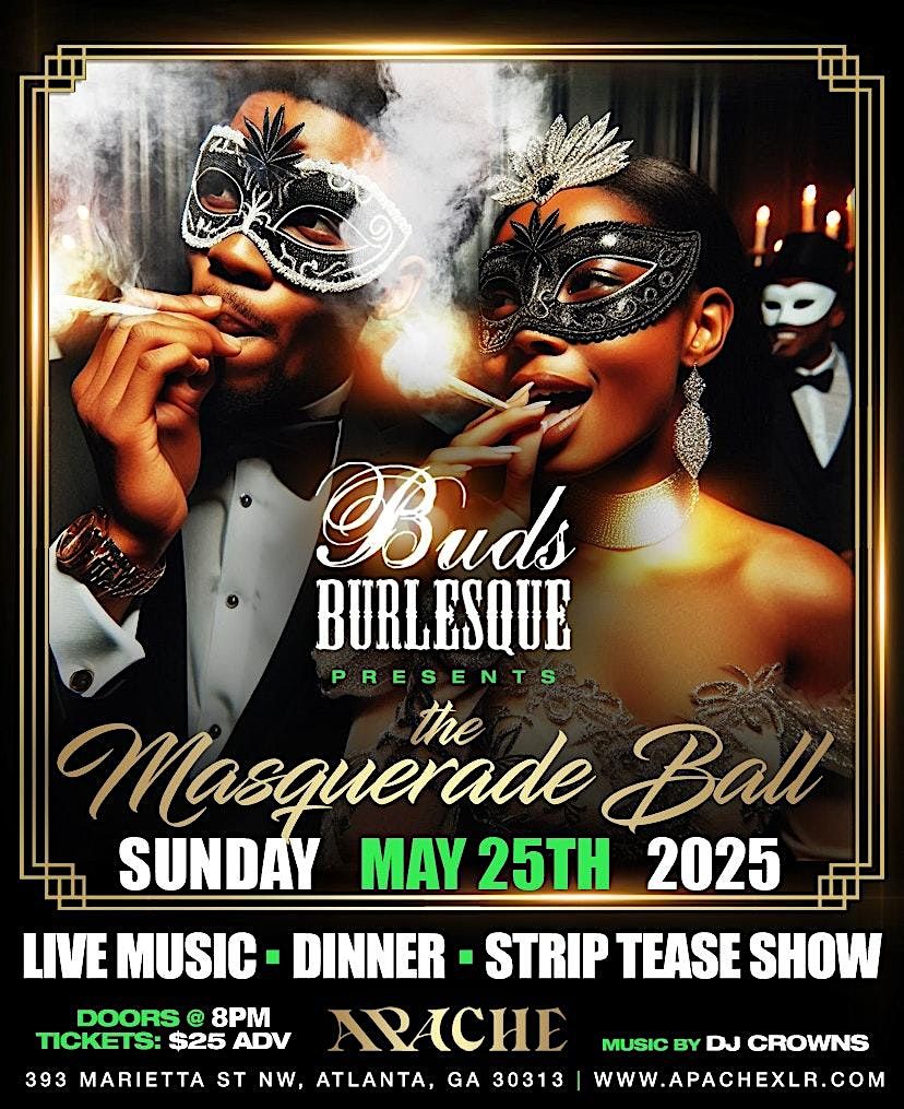 Buds Burlesque Presents: The Masquerade Ball at 393 Marietta St NW ...