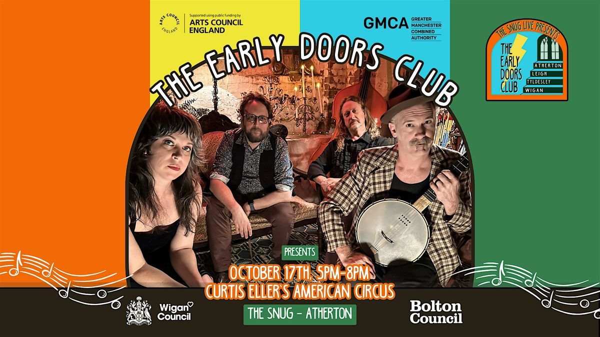 The Early Doors Club - The Snug w/ Curtis Ellers American Circus | The ...