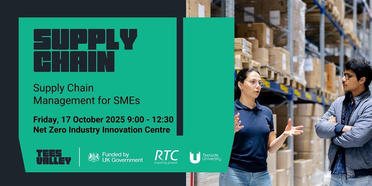 Supply Chain Management for SMEs at Net Zero Industry Innovation Centre, Middlesbrough on 17th ...