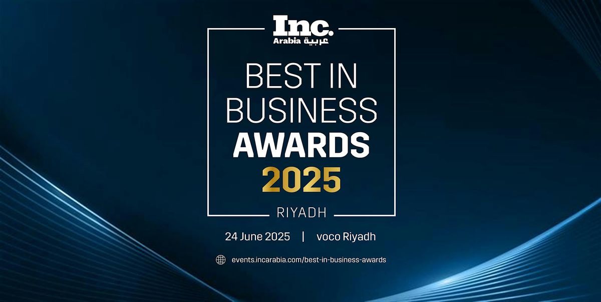 Best in Business Awards Riyadh 2025 by Inc. Arabia at voco Riyadh by ...