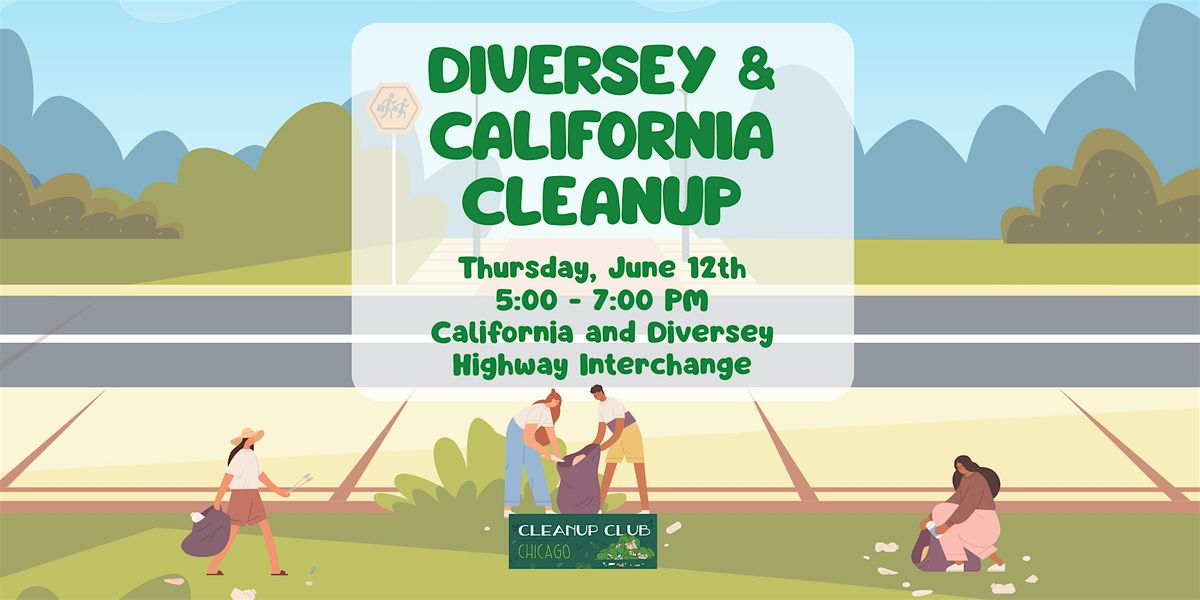 Diversey and California Cleanup with Cleanup Club! at Corner of ...