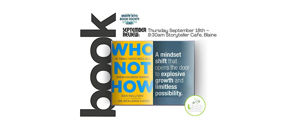 LEAD Brainy Bites Book Review: WHO NOT HOW by Dan Sullivan/Benjamin ...