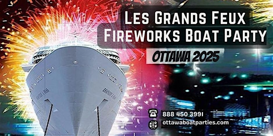 Les Grands Feux Fireworks Boat Party Ottawa | August 16th 2025 at ...