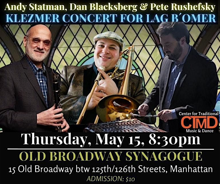 Klezmer Concert for Lag BaOmer at Old Broadway Synagogue, New York on ...