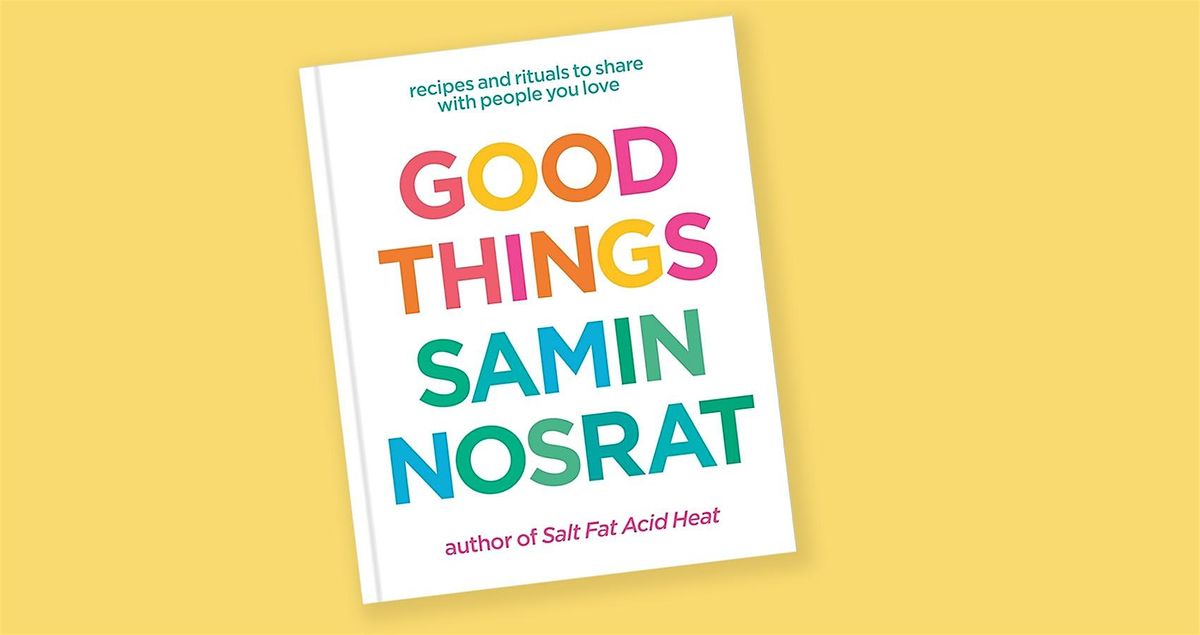 Lunch & Learn: Cooking "Good Things" by Samin Nosrat at Town & Country ...