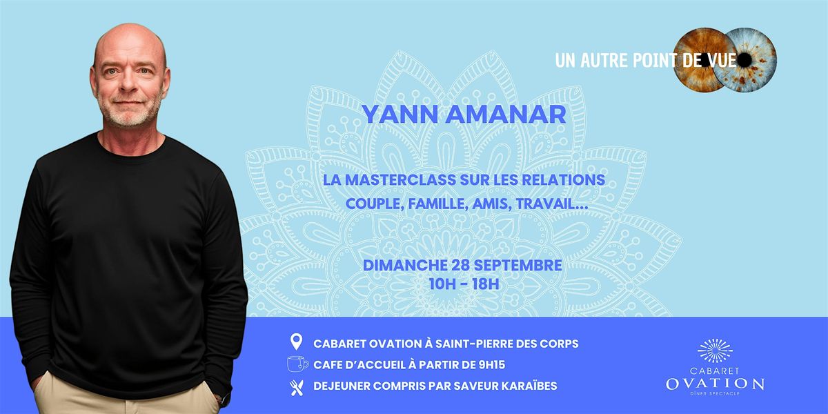 Masterclass par Yann Amanar : tout savoir sur les relations at CABARET ...