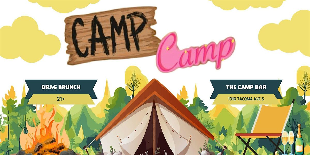 Camp CAMP - A Drag Brunch at The Camp Bar | 1310 Tacoma Ave S | July 5, 2025