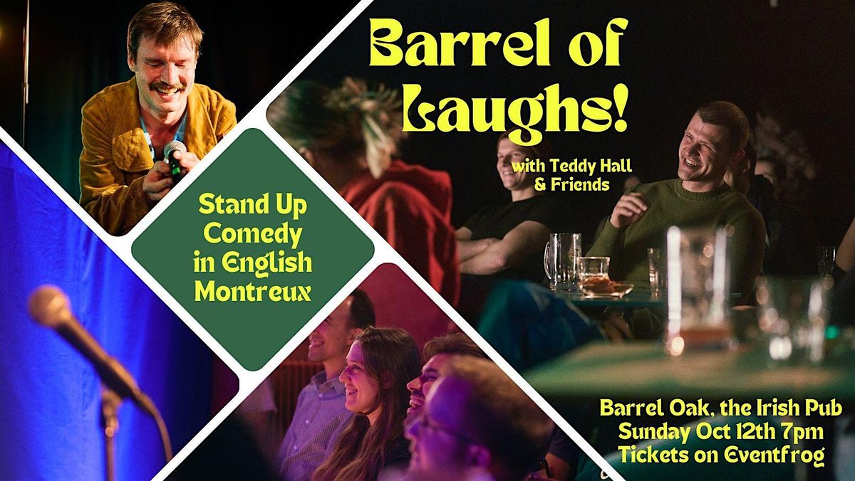 Barrel of Laughs - English Stand Up Comedy Montreux at Barrel Oak, The ...