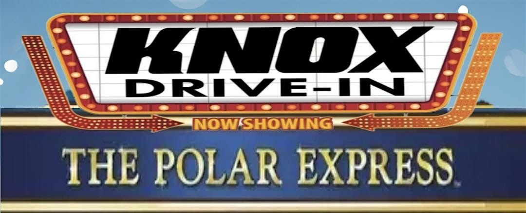 Polar Express - Knox Drive-in at Knox Drive-In, Barbourville on 28th ...