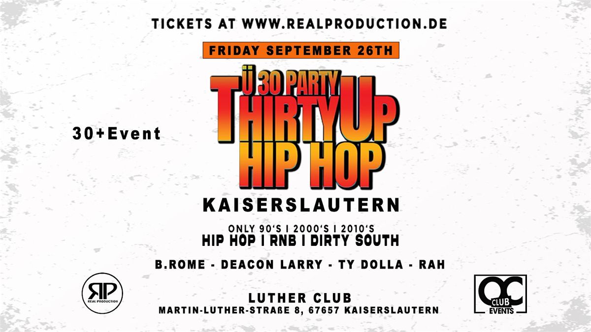 Thirty Up Hip Hop - Friday, September 26th in Kaiserslautern at LUTHER ...