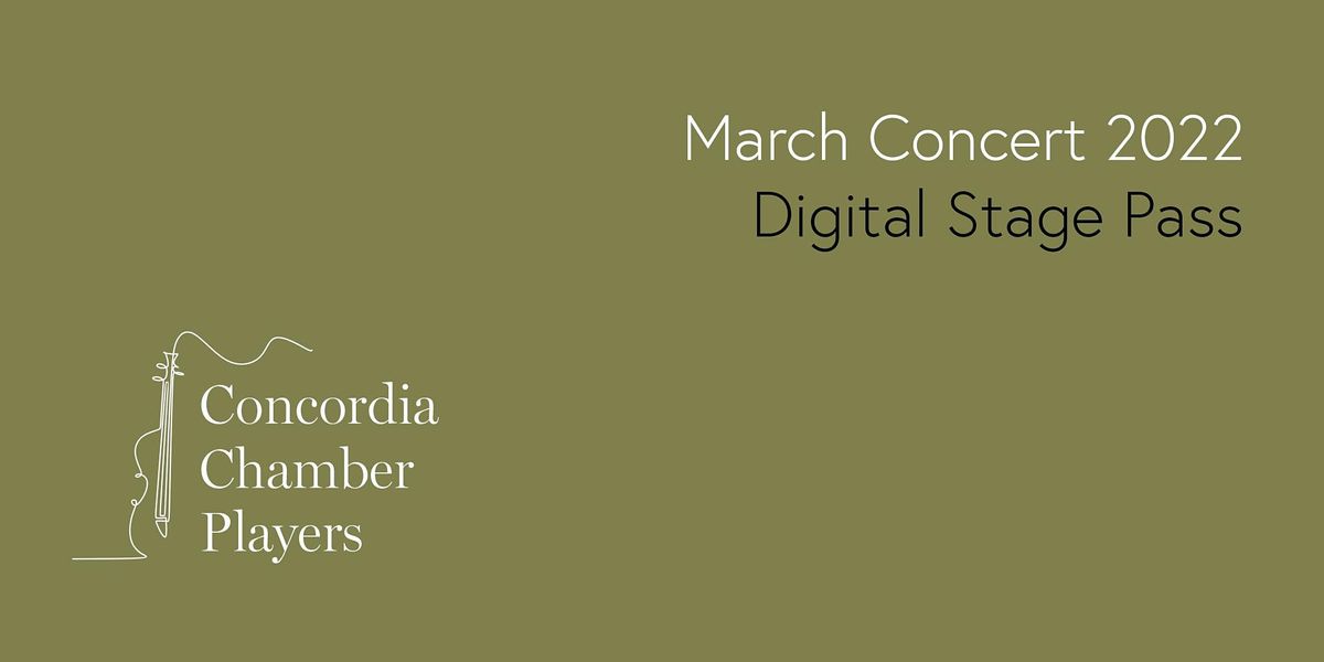 March 2022 Concert: Digital Stage Pass | Online | March 13, 2022