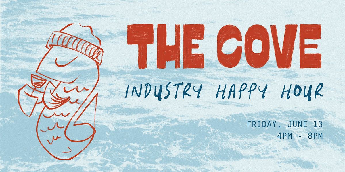 The Cove: Industry Happy Hour at 901 Fairview Ave N, Seattle on 13th ...