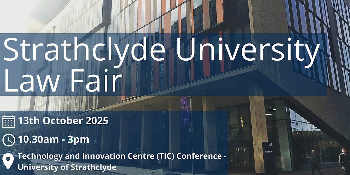 Strathclyde University Law Fair 2025 at Technology and Innovation ...