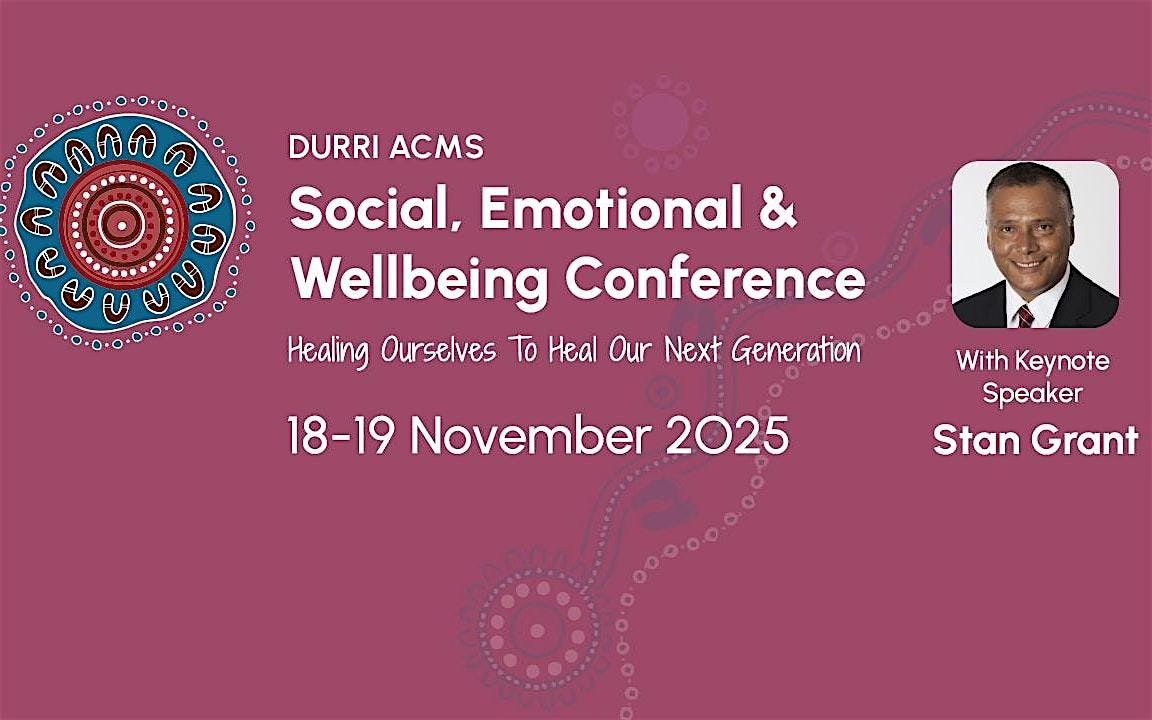 Social Emotional and Wellbeing Conference at Slim Dusty Centre, South ...