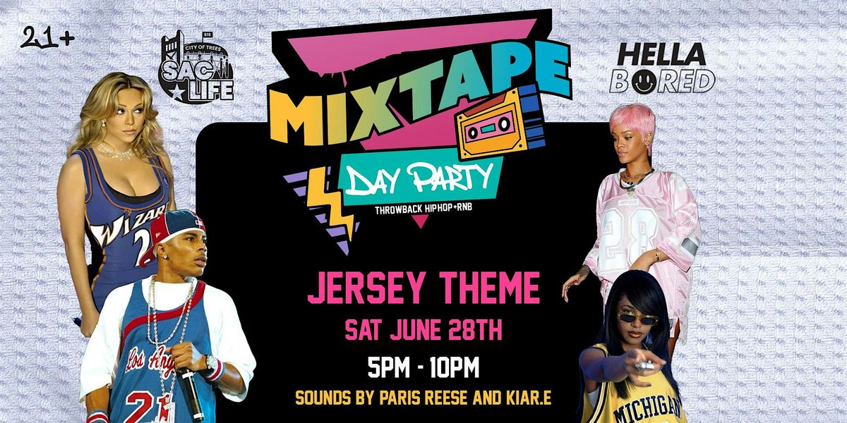 MixTape Day Party - Jersey Theme at Esther's Park, Sacramento on 28th ...