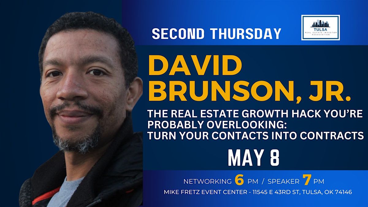 Tulsa REIA~DAVID BRUNSON: RE Growth Hack: Turn Your Contacts into ...