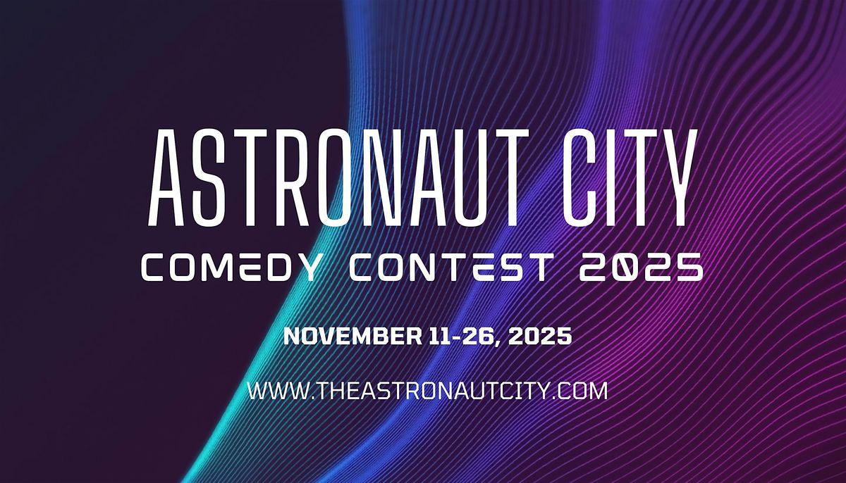 Astronaut City Comedy Contest 2025 at Astronaut City, Arcadia on 11th ...