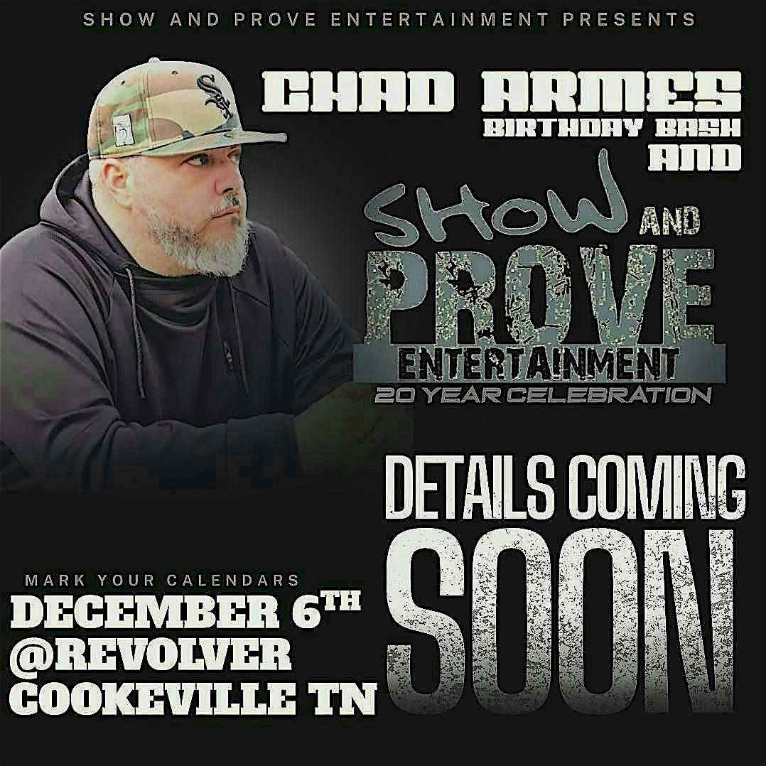 Chad Armes Birthday Bash/Show and Prove 20 Year Anniversary | Revolver ...