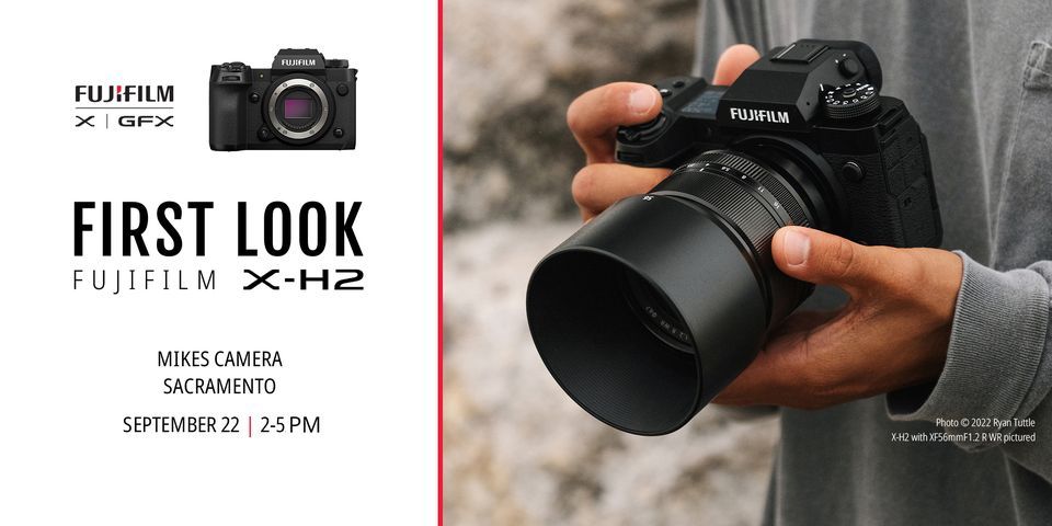 Fujifilm First Look X-H2 Touch & Try event! | Mike's Camera Sacramento ...