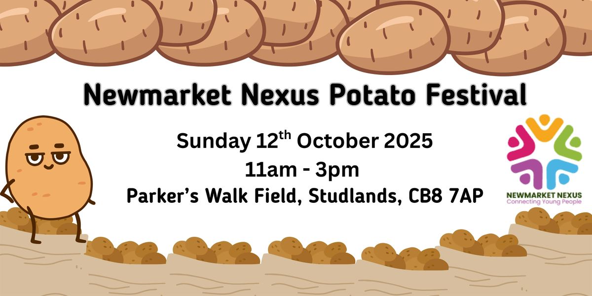 Newmarket Nexus Potato Festival at CB8 7AP, Newmarket on 12th October, 2025