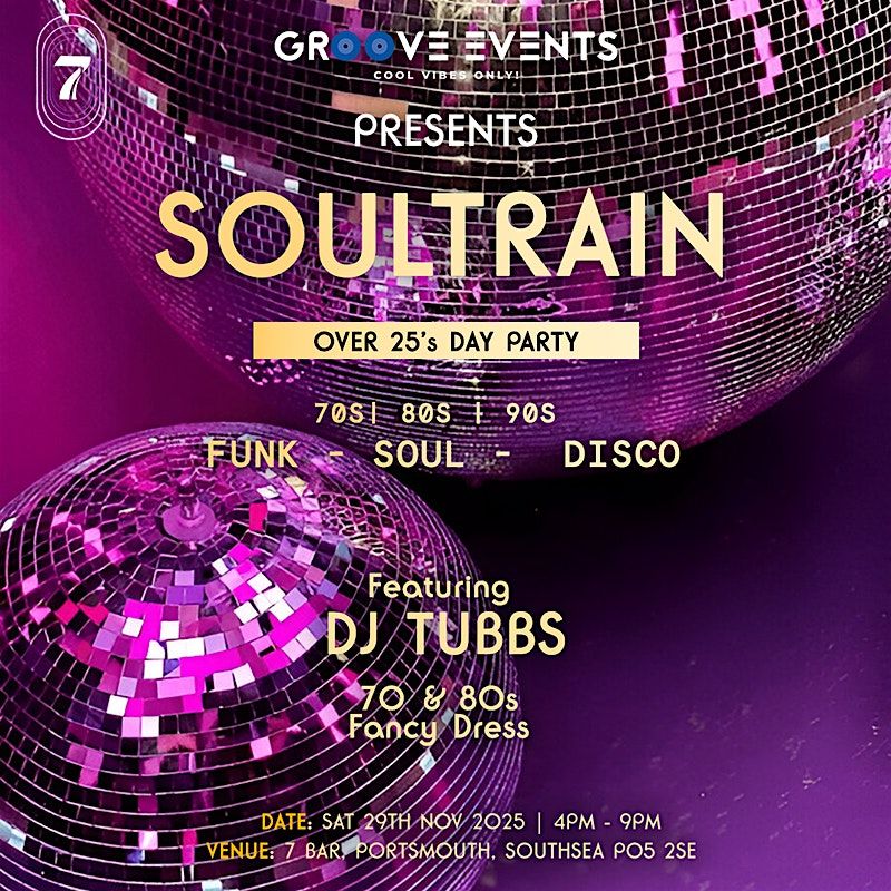 SOUL TRAIN - DAYTIME PARTY! at 7 Bar and Restaurant, Southsea on 29th ...