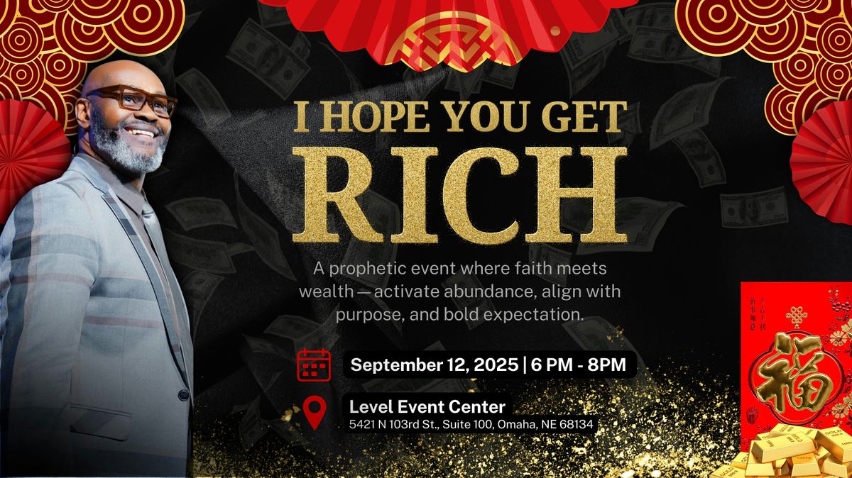 I HOPE YOU GET RICH at Level Event Center, Omaha on 12th September, 2025