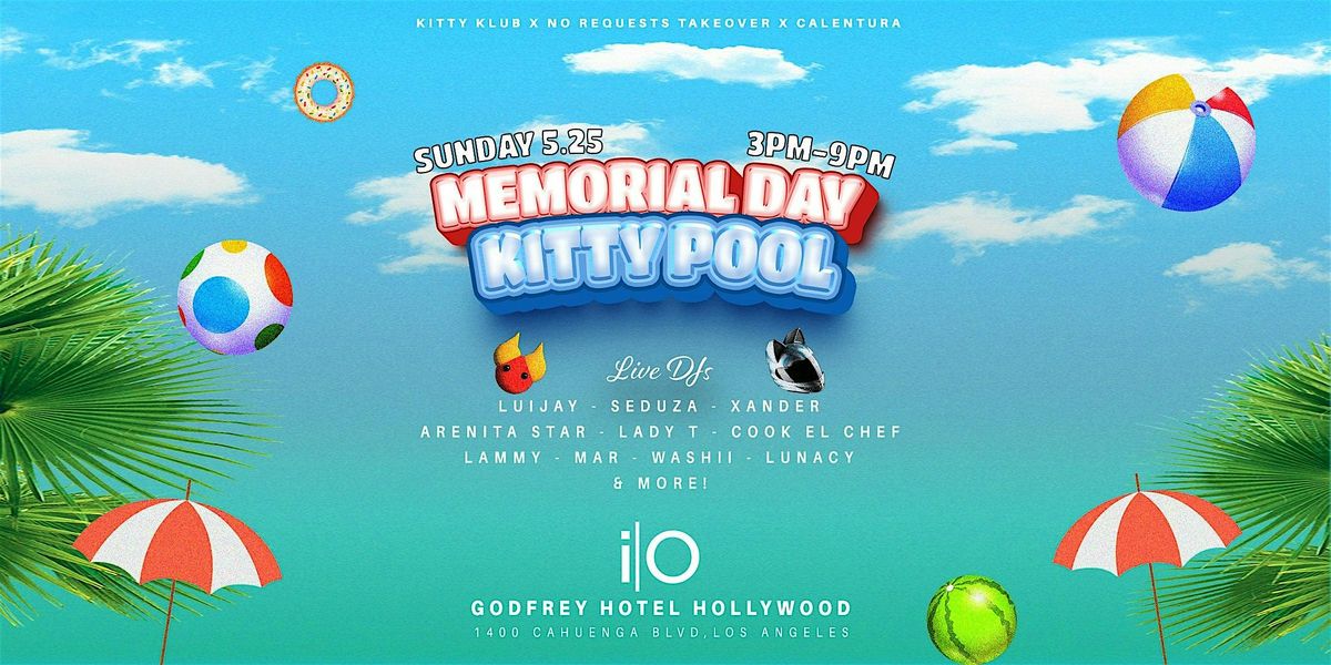 Kitty Pool x No Requests Takeover - Sunday, May 25th | The Godfrey ...