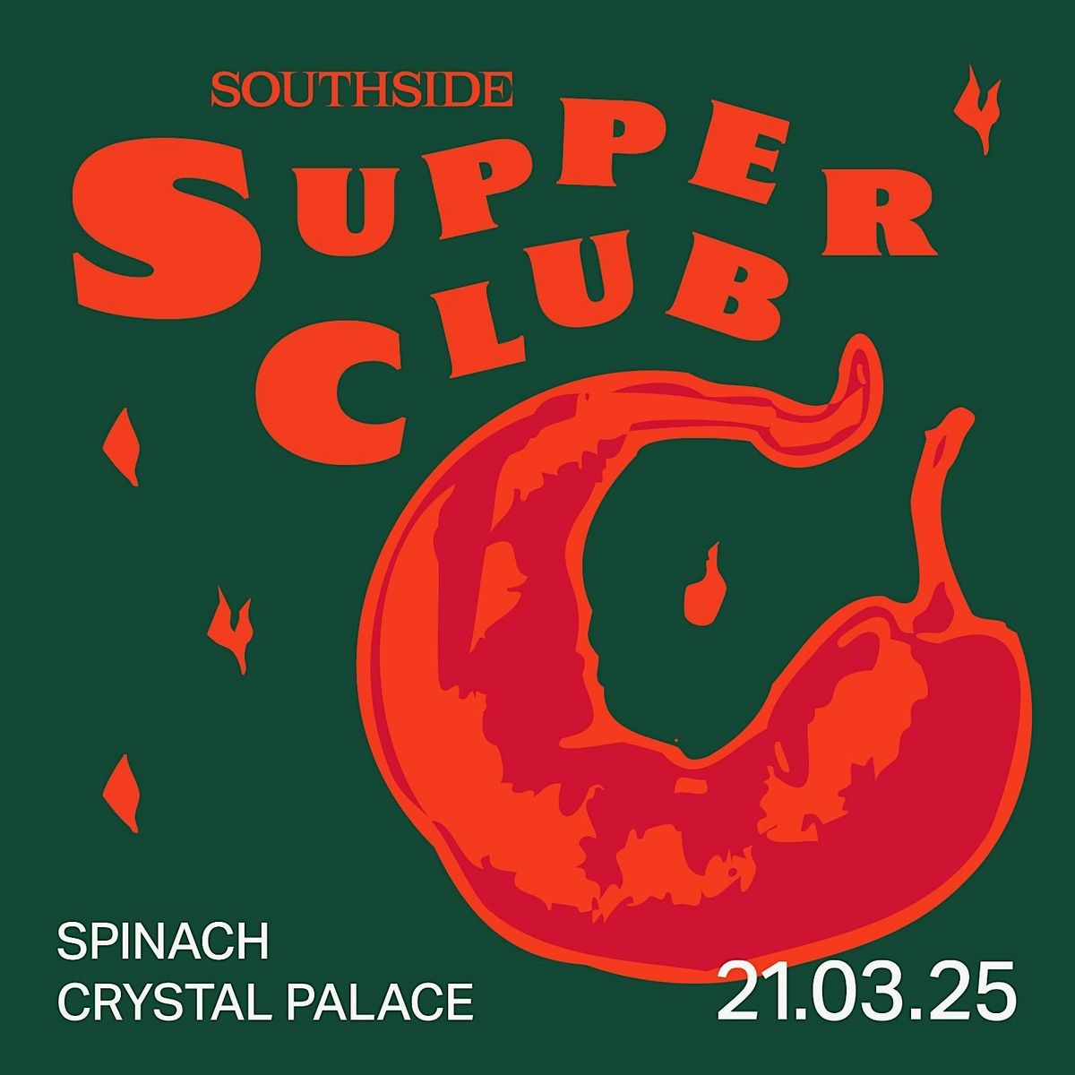 SOUTH SIDE SUPPER CLUB at Spinach Crystal Palace, London on 21st March ...