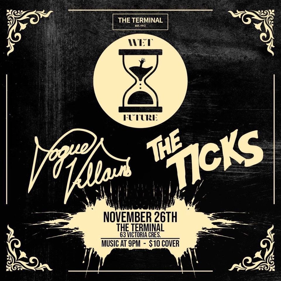 Wet Future/ Vogue Villans/ The Ticks Live at The Terminal at The ...