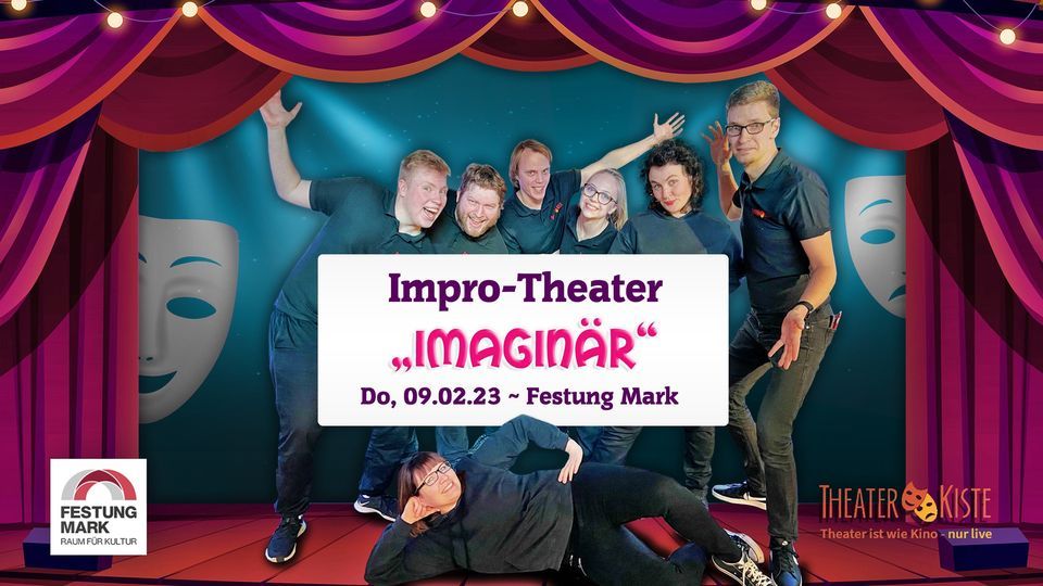 Impro-Theater "Imaginär" – Theaterkiste in der Festung Mark | Festung Mark, Magdeburg, ST ...
