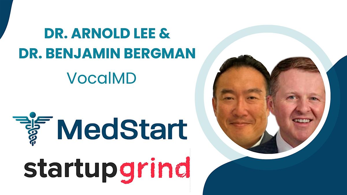MedStart: Drs. Benjamin Bergman and Arnold Lee Journey with VocalMD at The Urban Hive ...
