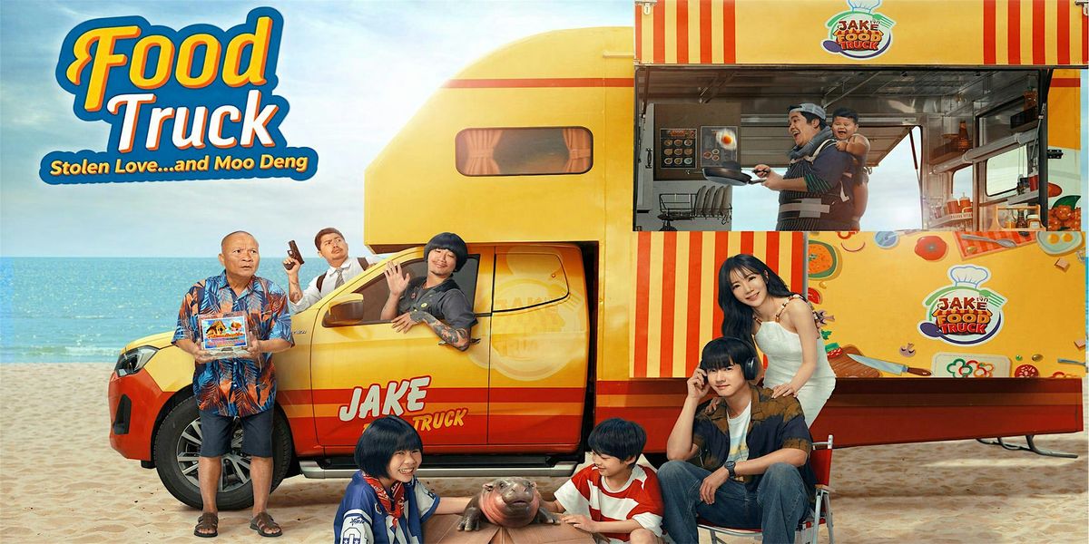 Food Truck: Stolen Love... and Moo Deng Screening(AMC Empire 25) at AMC ...