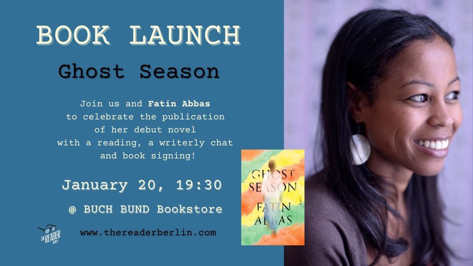 THE READING # 4 Presents: The BERLIN BOOK LAUNCH of Ghost Season by ...
