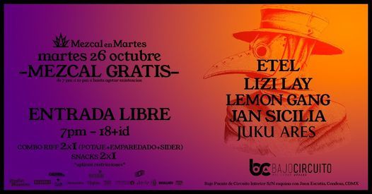 MEZCAL EN MARTES: ETEL / JUKU ARES / LIZI LAY / LEMON GANG / JAN ...
