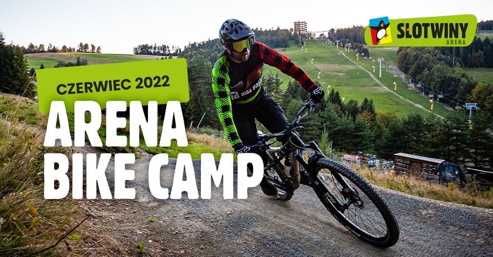 Arena Bike Camp - czerwiec 2022 at Słotwiny Arena Ski&Bike Park, Tarnow ...