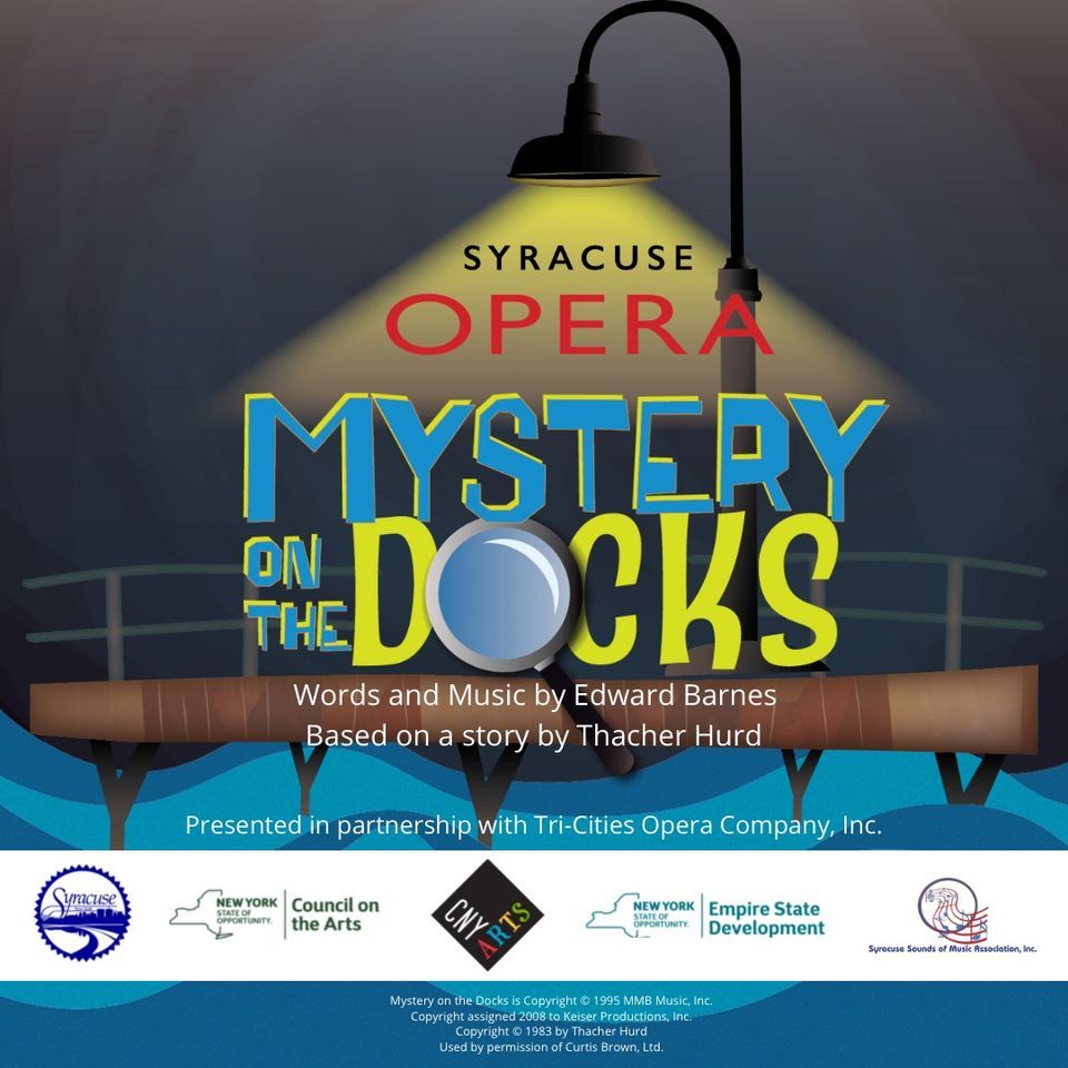Syracuse Opera Presents: Mystery on the Docks | Beauchamp Branch ...