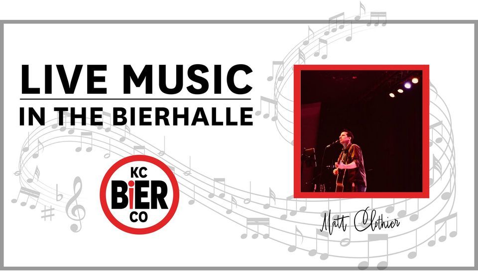 Live Music: Matt Clothier | Kansas City Bier Company, Shawnee Mission ...