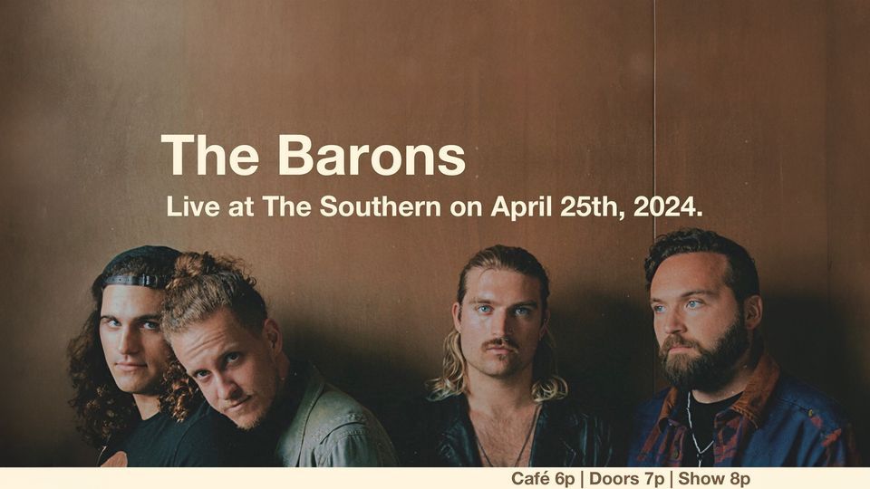The Barons | The Southern Cafe and Music Hall, Charlottesville, VA ...