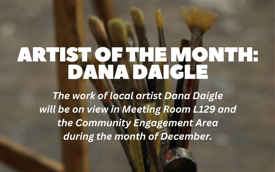 Artist of the Month: Dana Daigle at Lone Star College - Tomball ...