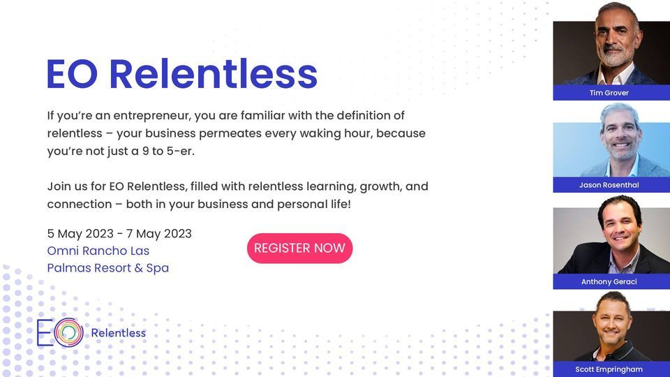 EO Relentless 2023 | Omni Rancho Las Palmas Resort & Spa, Rancho Mirage ...