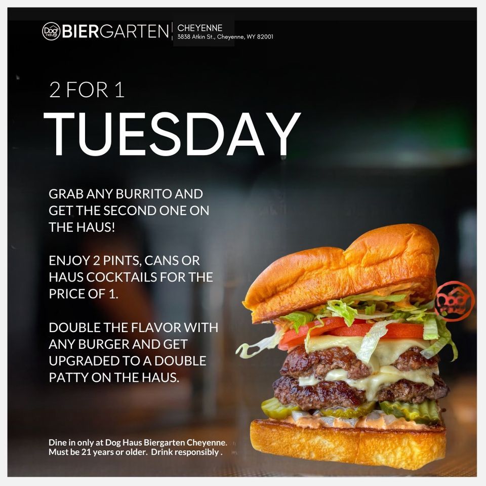 ?2 for 1 Tuesday ?? | 3838 Atkin St., Cheyenne, WY | January 16, 2024