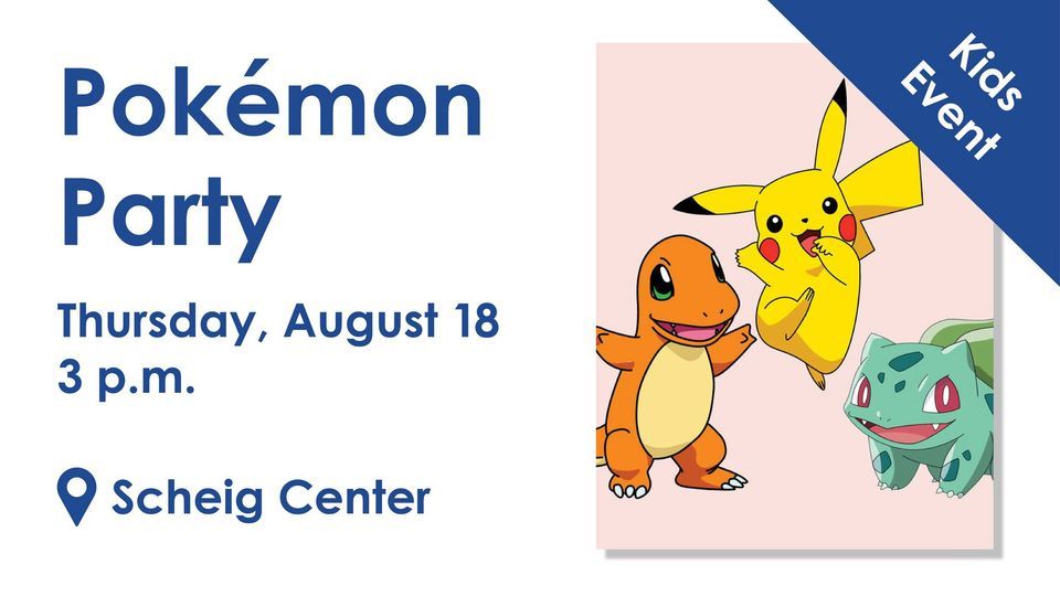 Pokémon Party at Scheig Center | Friends of Scheig Center Gardens ...