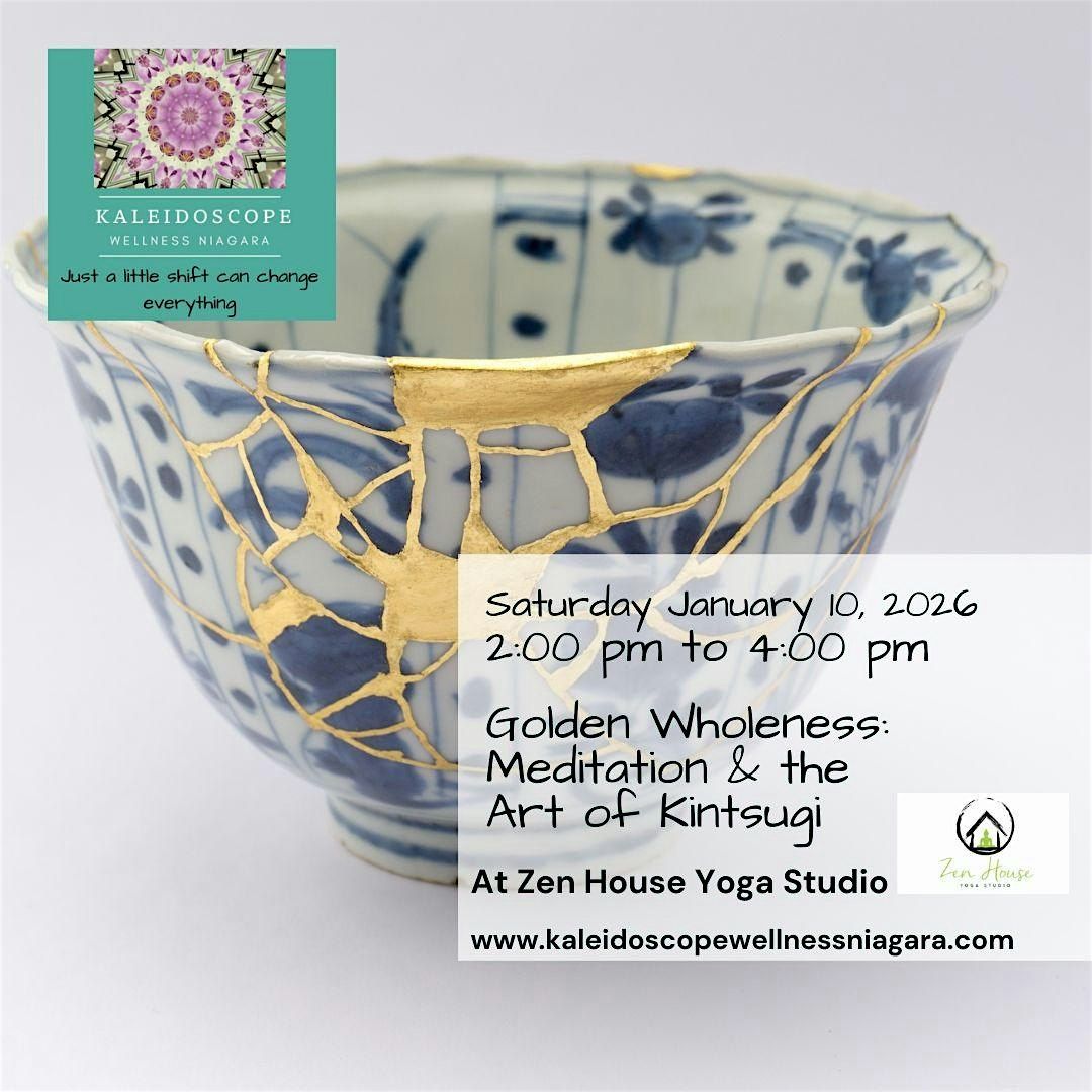 Golden Wholeness: Meditation & Kintsugi Bowl Making at Zen House Yoga ...
