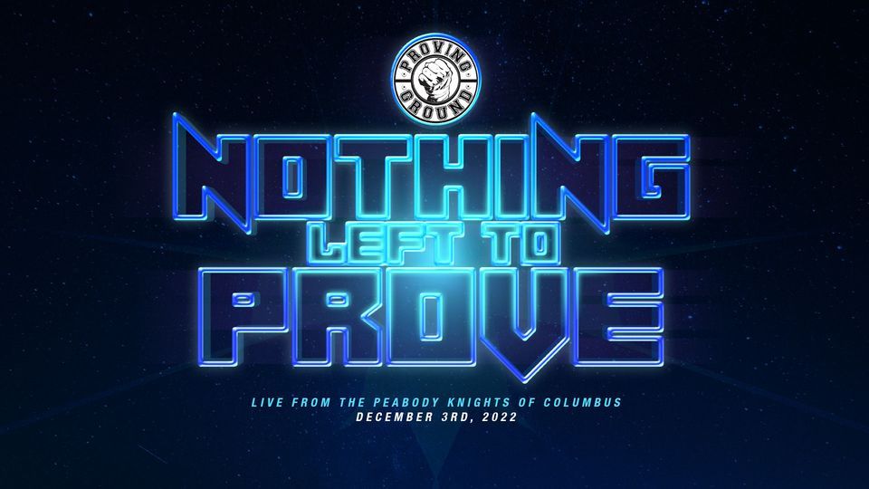Proving Grounds Nothing Left to Prove 2022 Live from the Peabody ...