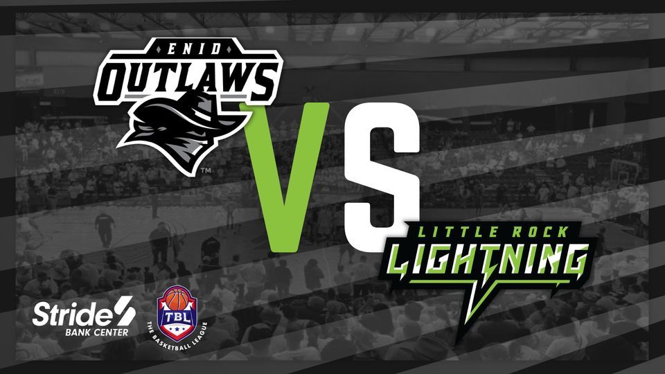 Enid Outlaws vs Little Rock Lightning | Home Game at Stride Bank Center ...