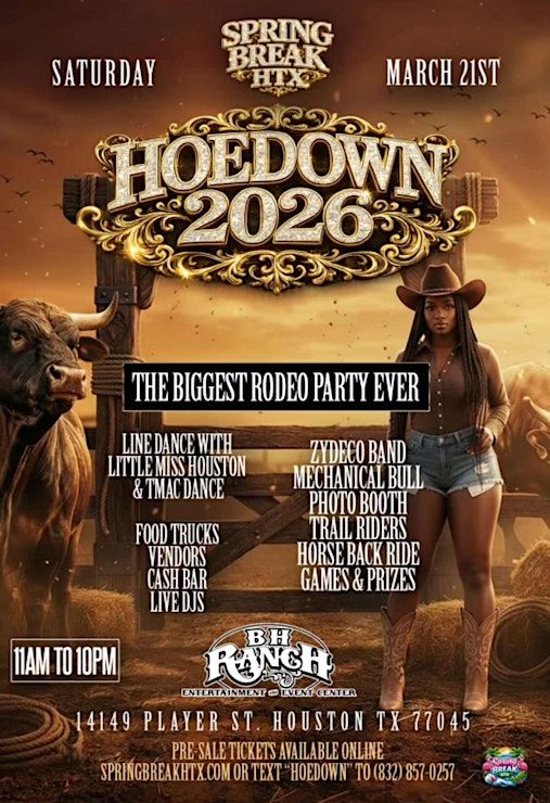 SPRING BREAK HTX HOEDOWN 2026 AT BH RANCH SATURDAY MARCH 21ST at BH ...