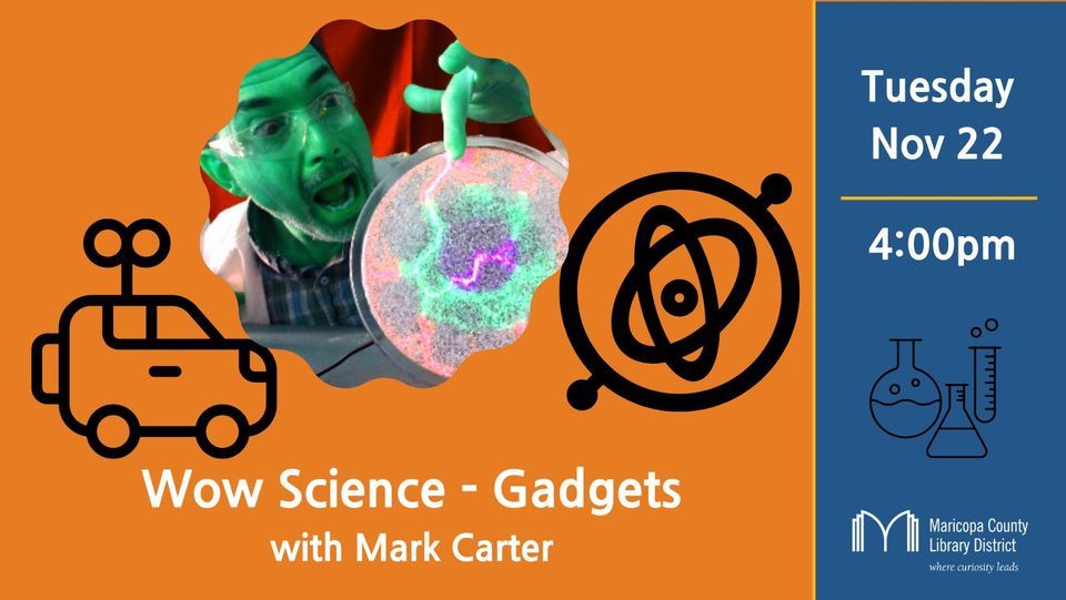 Wow! Science science edutainer Mark Carter! Gadgets, Gizmos ...