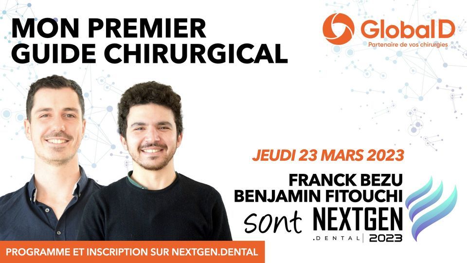 NEXTGEN 2023 - Mon premier guide chirurgical, avec Benjamin FITOUCHI et ...