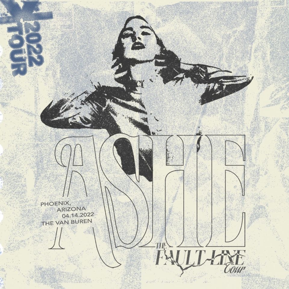 Ashe: The Fault Line Tour | The Van Buren, Phoenix, AZ | April 14, 2022