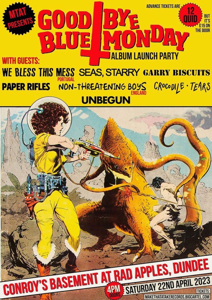 GOODBYE BLUE MONDAY ALBUM LAUNCH PARTY / WE BLESS THIS MESS / SEAS ...